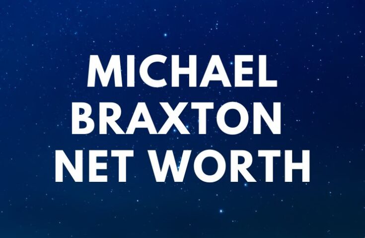 Michael Braxton - Net Worth, Wife, Kids, Biography - Famous People Today