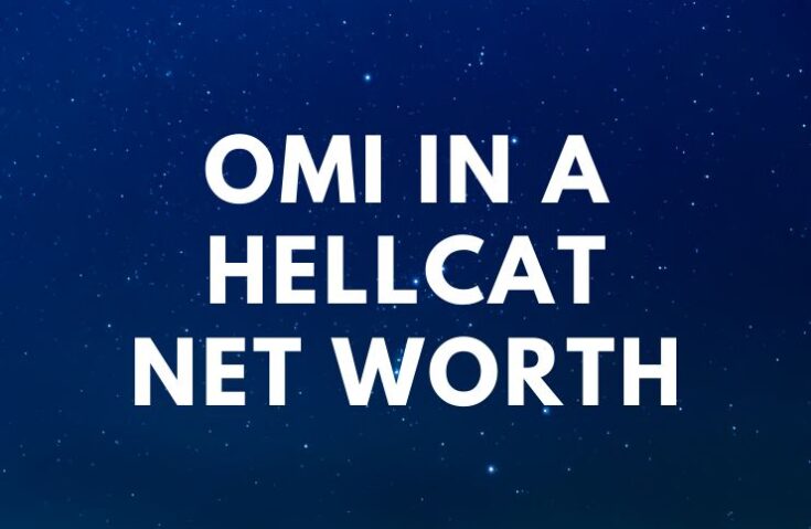 Omi In a Hellcat Net Worth - Famous People Today