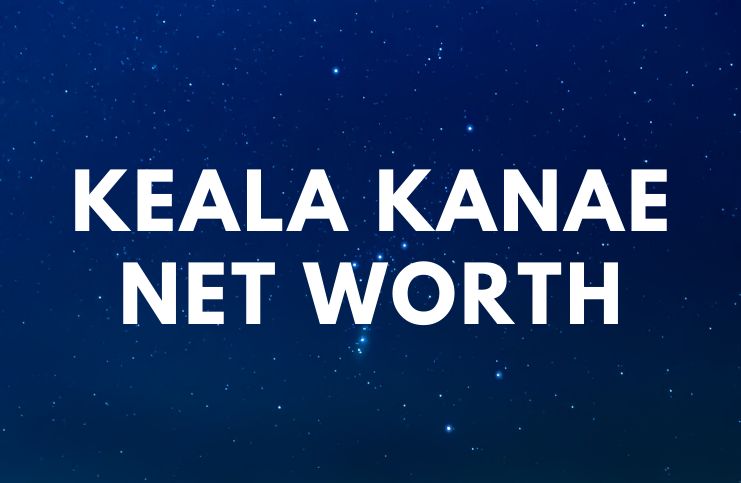 Keala Kanae Net Worth - Famous People Today