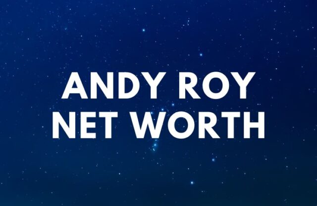 Andy Roy Net Worth - Famous People Today