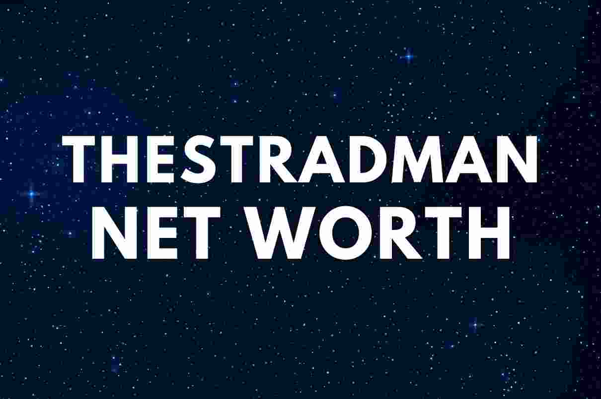 TheStradman Net Worth & Girlfriend - Famous People Today