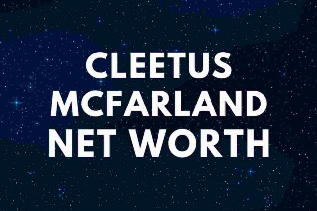 Cleetus McFarland Net Worth | Wife - Famous People Today
