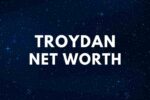 Troydan - Net Worth, Real Name, Girlfriend, Biography - Famous People Today