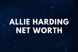 Allie Harding Net Worth | Boyfriend - Famous People Today