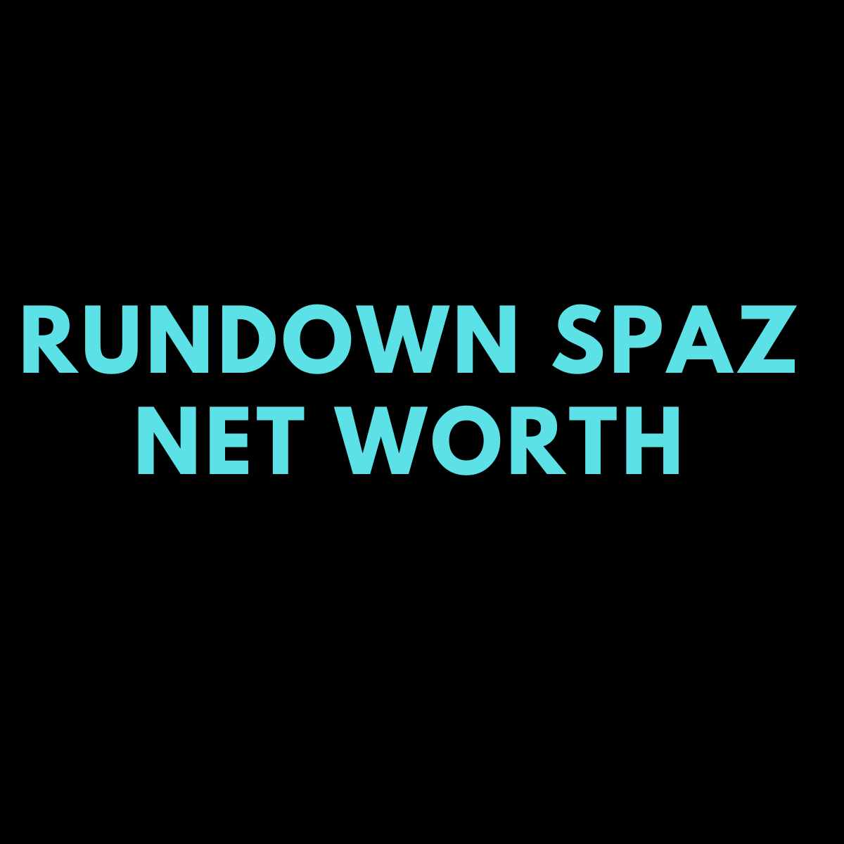 Rundown Spaz Net Worth - Famous People Today