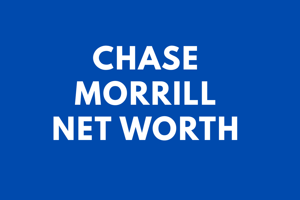 Chase Morrill Net Worth, Wife, Children - Famous People Today